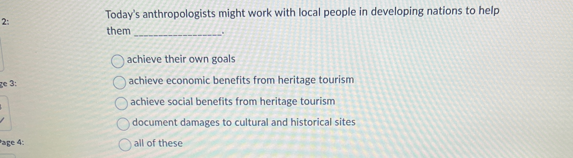 Solved 2:Today's anthropologists might work with local | Chegg.com