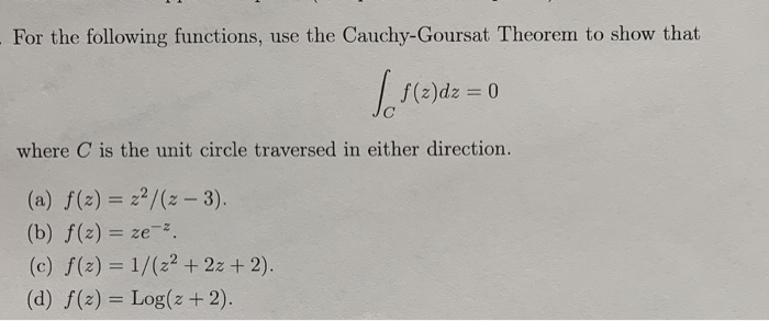 Solved For the following functions, use the Cauchy-Goursat | Chegg.com
