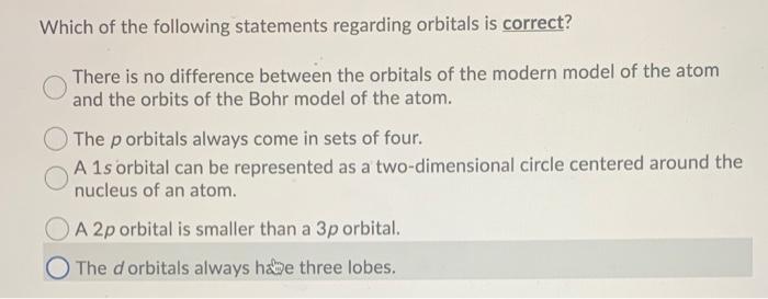 Solved Which of the following statements regarding orbitals | Chegg.com