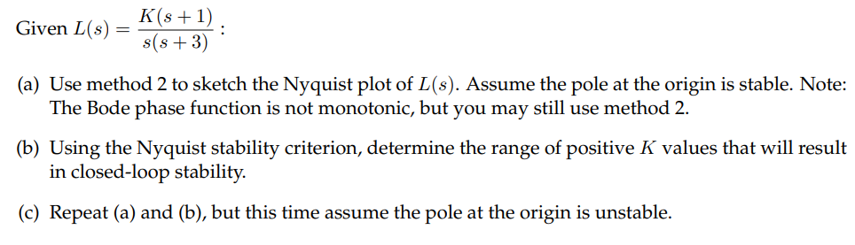 Given L(s)=K(s+1)s(s+3) ﻿:(a) ﻿Use method 2 to | Chegg.com