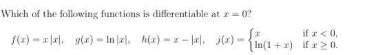 Solved Which of the following functions is differentiable at | Chegg.com
