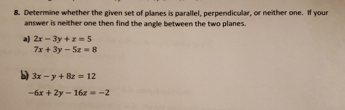 Solved Determine whether the given set of planes is | Chegg.com