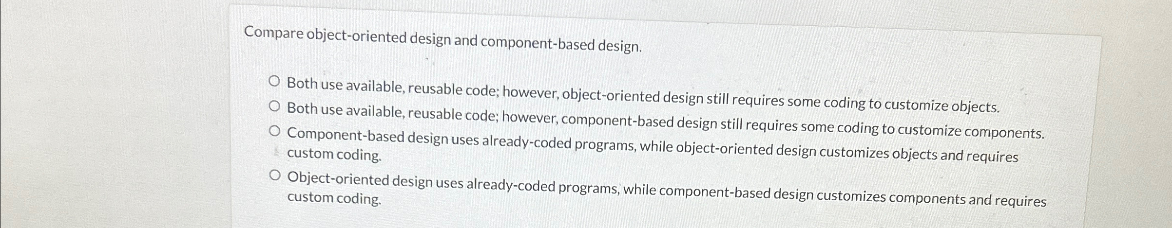 Solved Compare object-oriented design and component-based | Chegg.com