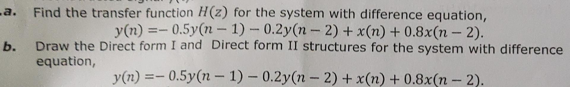 Solved ind the transfer function H(z) for the system with | Chegg.com
