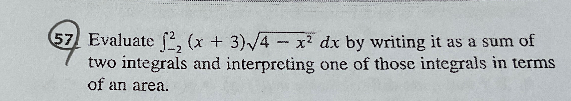 Solved Evaluate ∫-22(x+3)4-x22dx ﻿by writing it as a sum of | Chegg.com