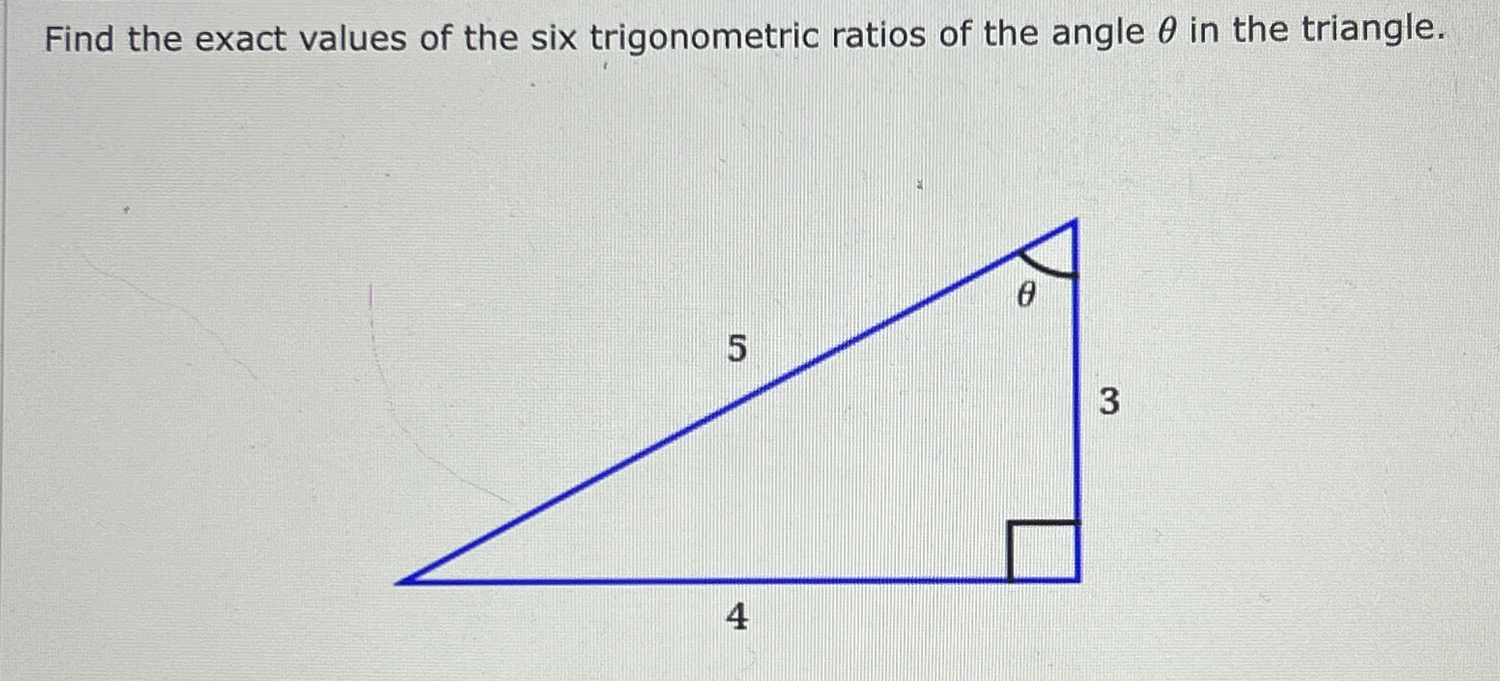 Solved Find the exact values of the six trigonometric ratios | Chegg.com
