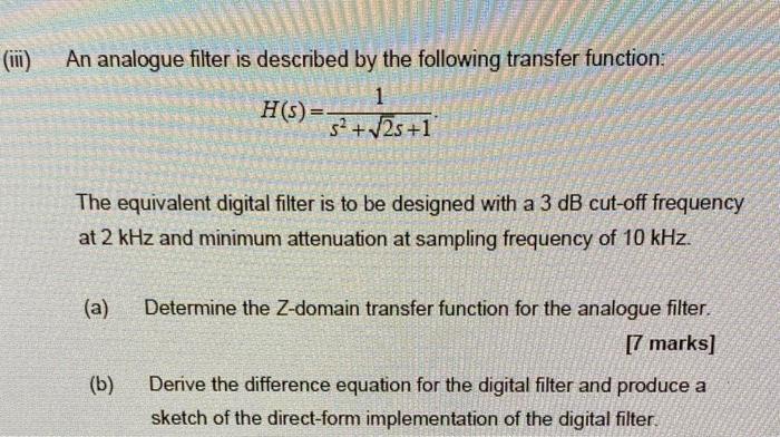Solved An analogue filter is described by the following | Chegg.com