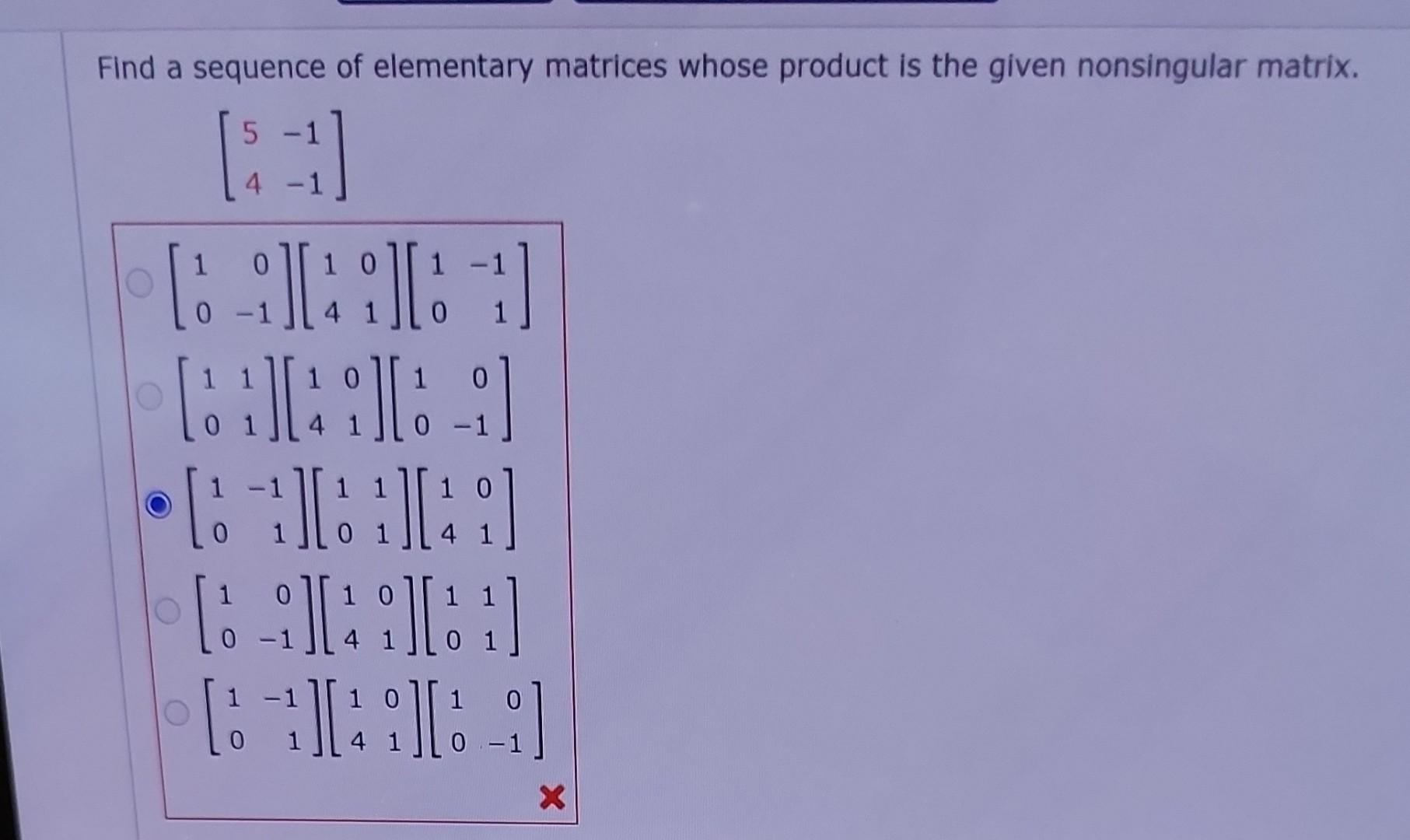 Solved Find A Sequence Of Elementary Matrices Whose Product 