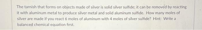 Solved The tarnish that forms on objects made of silver is | Chegg.com