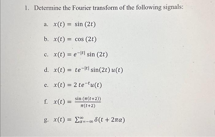 Solved 1 Determine The Fourier Transform Of The Following