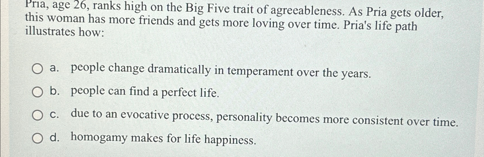Solved Pria, age 26, ﻿ranks high on the Big Five trait of | Chegg.com