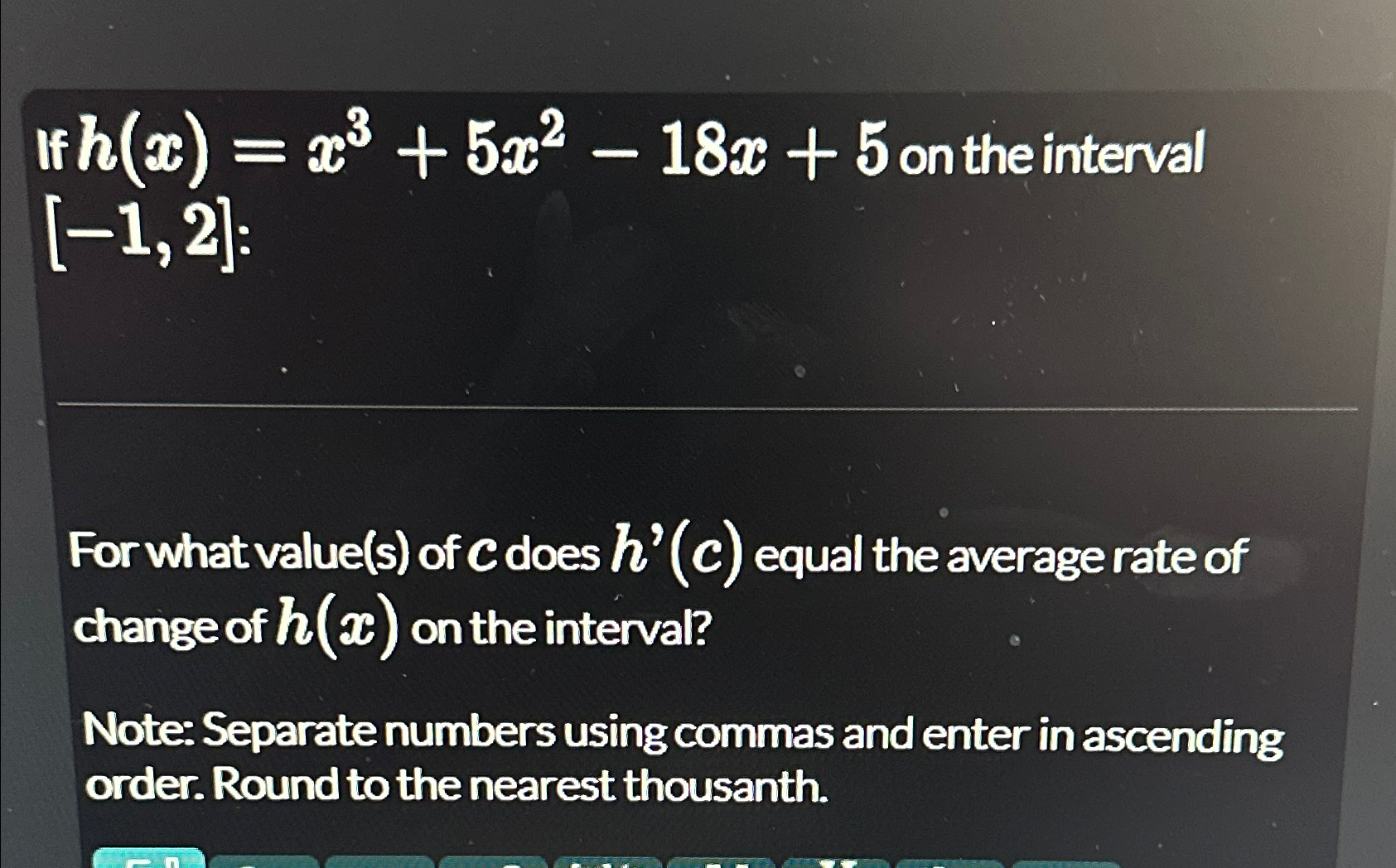 Solved If h(x)=x3+5x2-18x+5 ﻿on the interval -1,2For what | Chegg.com