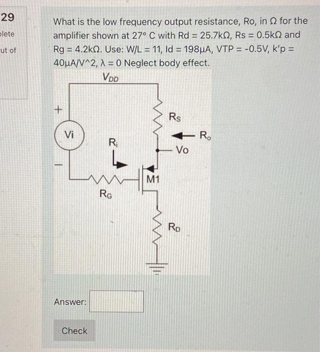 Solved What is the low frequency output resistance, Ro, in Ω | Chegg.com