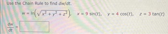 Solved Use the Chain Rule to find dw/dt. | Chegg.com