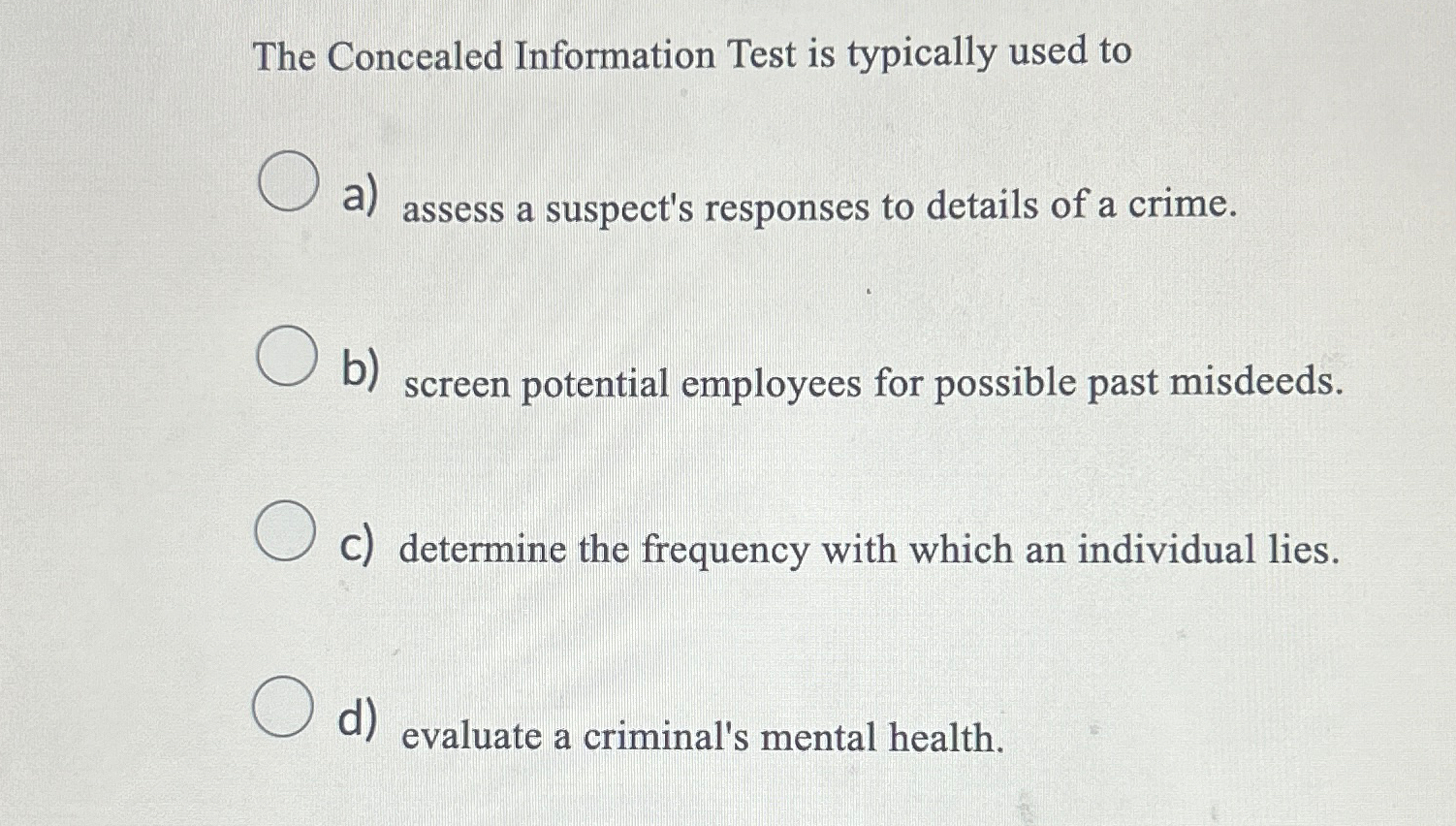 Solved The Concealed Information Test is typically used toa) | Chegg.com