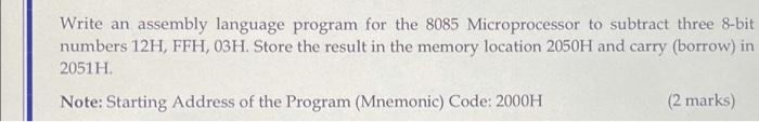 Solved Write an assembly language program for the 8085 | Chegg.com