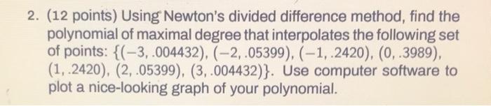 Solved 2. (12 points) Using Newton's divided difference | Chegg.com