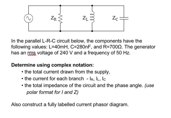 Solved ZR ས ་ ZL Zc In the parallel L-R-C circuit below, the | Chegg.com