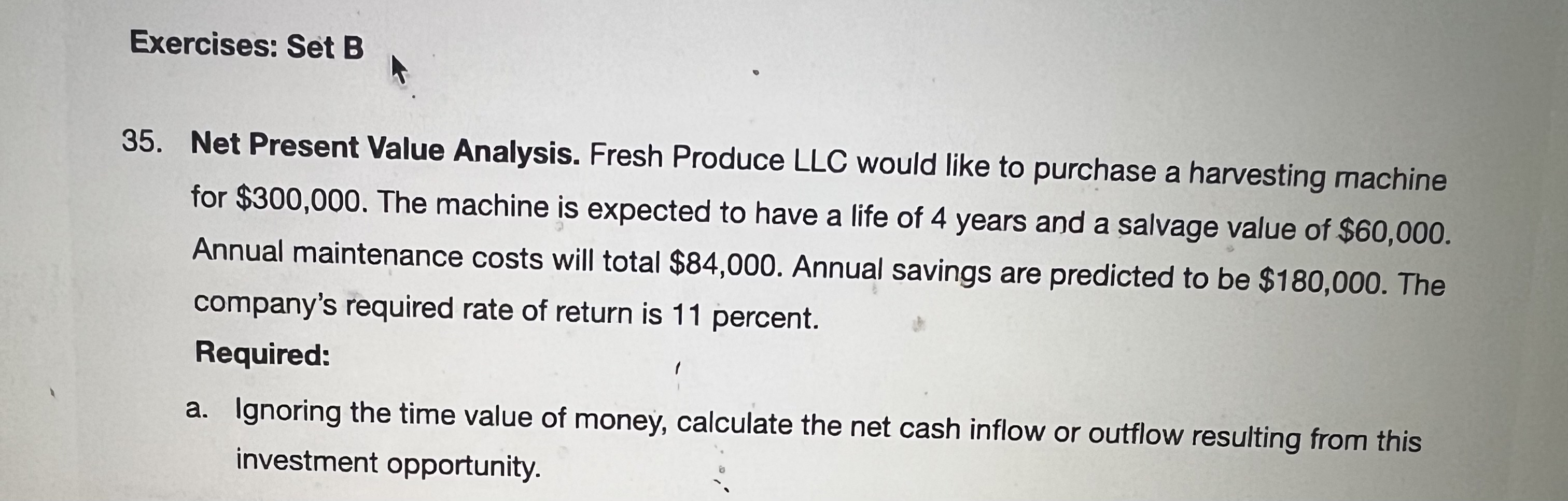 Solved Exercises: Set B35. ﻿Net Present Value Analysis. | Chegg.com