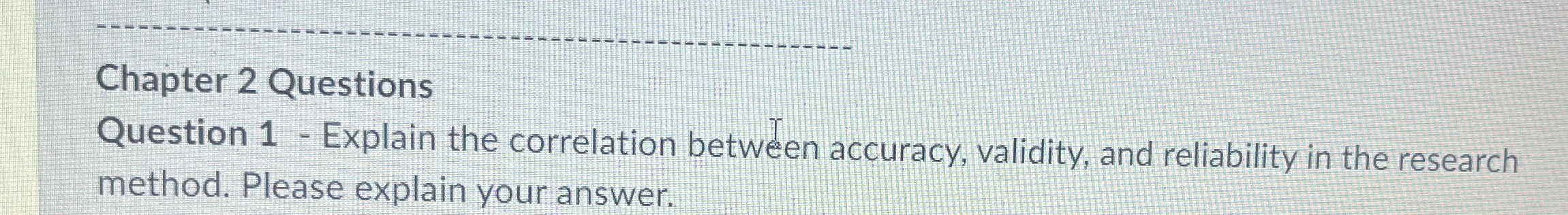 Solved Explain the correlation between accuracy, validity, | Chegg.com
