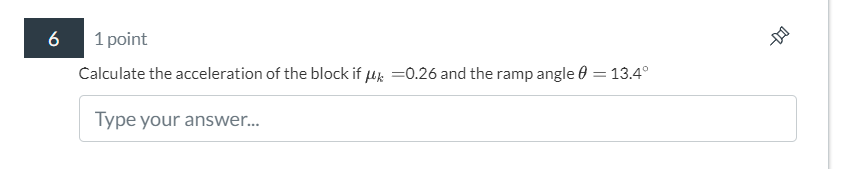 Solved 61 ﻿pointCalculate the acceleration of the block if | Chegg.com