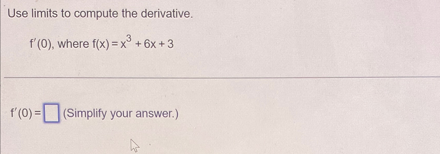 Solved Use limits to compute the derivative.f'(0), ﻿where | Chegg.com