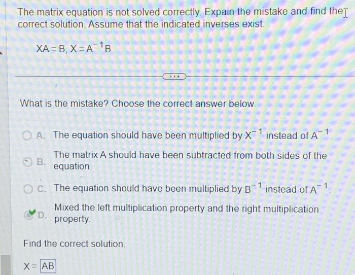 Solved The matrix equation is not solved correctly. Expain | Chegg.com
