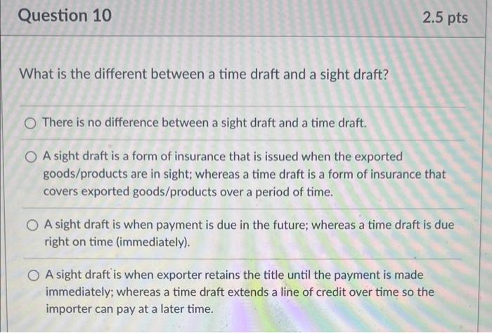 Solved What is the different between a time draft and a | Chegg.com