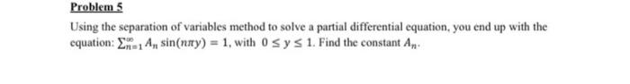 Solved Using the separation of variables method to solve a | Chegg.com