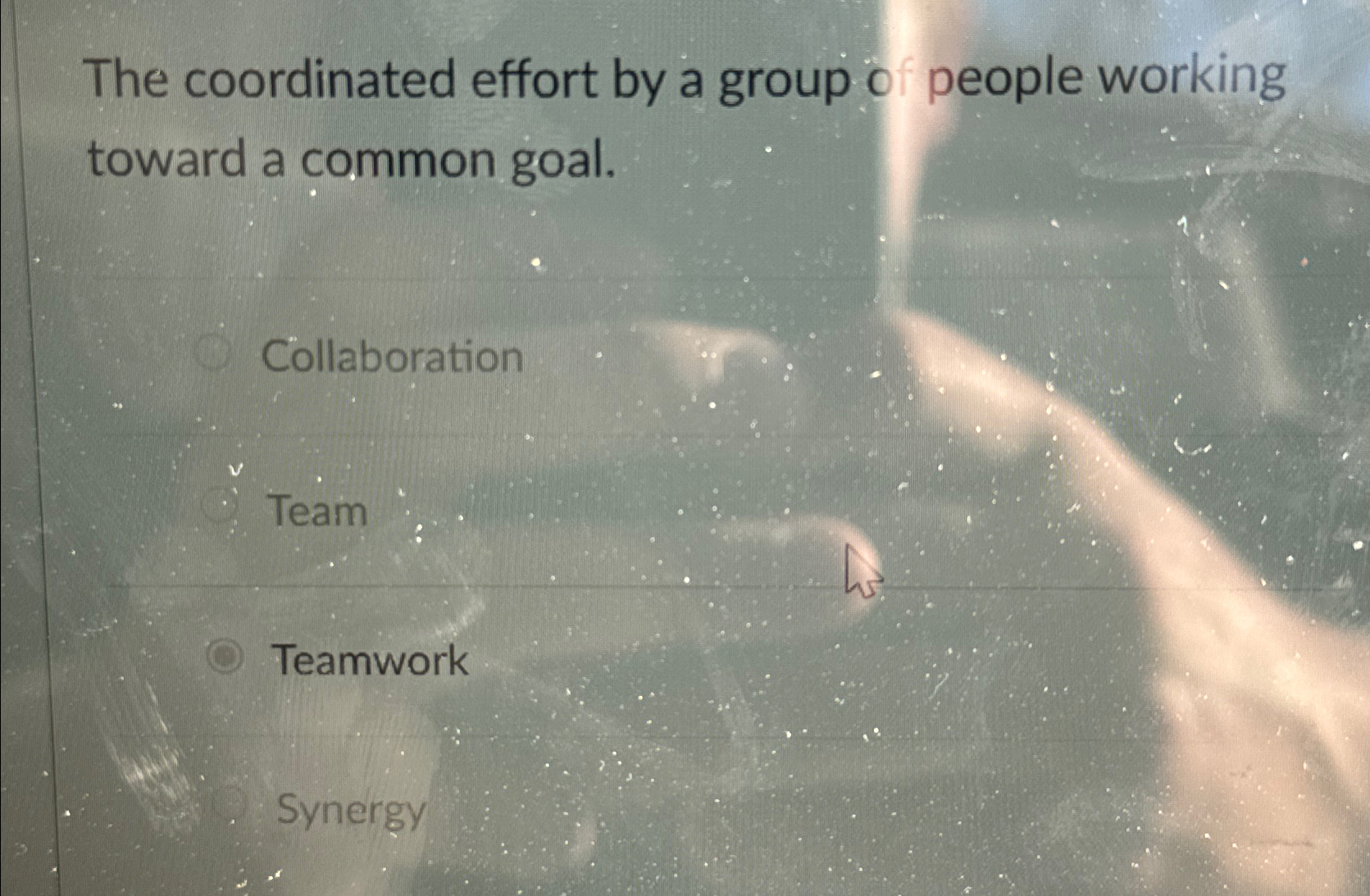 Solved The coordinated effort by a group of people working | Chegg.com