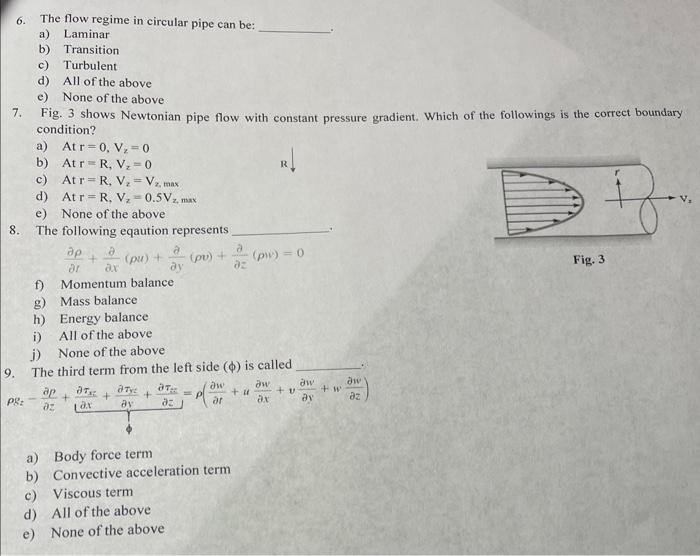 Solved 6. The flow regime in circular pipe can be: a) | Chegg.com
