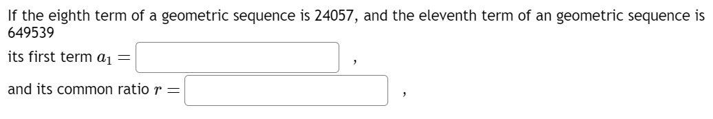 Solved If the eighth term of a geometric sequence is 24057 , | Chegg.com