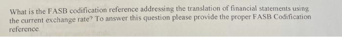 Solved What is the FASB codification reference addressing | Chegg.com