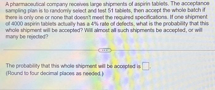 Solved A pharmaceutical company receives large shipments of | Chegg.com