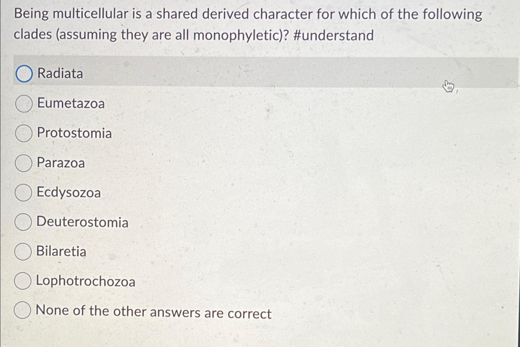 Solved Being multicellular is a shared derived character for | Chegg.com