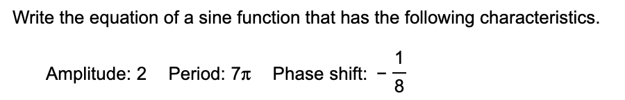 Solved Write the equation of a sine function that has the | Chegg.com