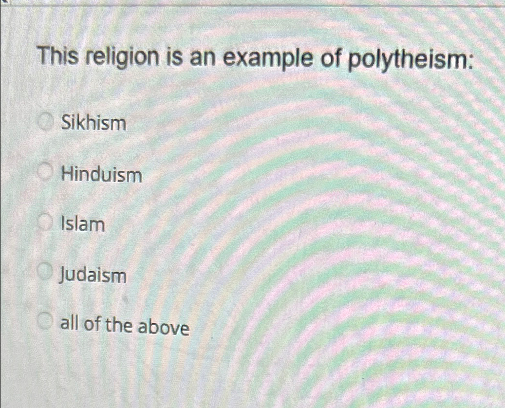 Solved This religion is an example of | Chegg.com