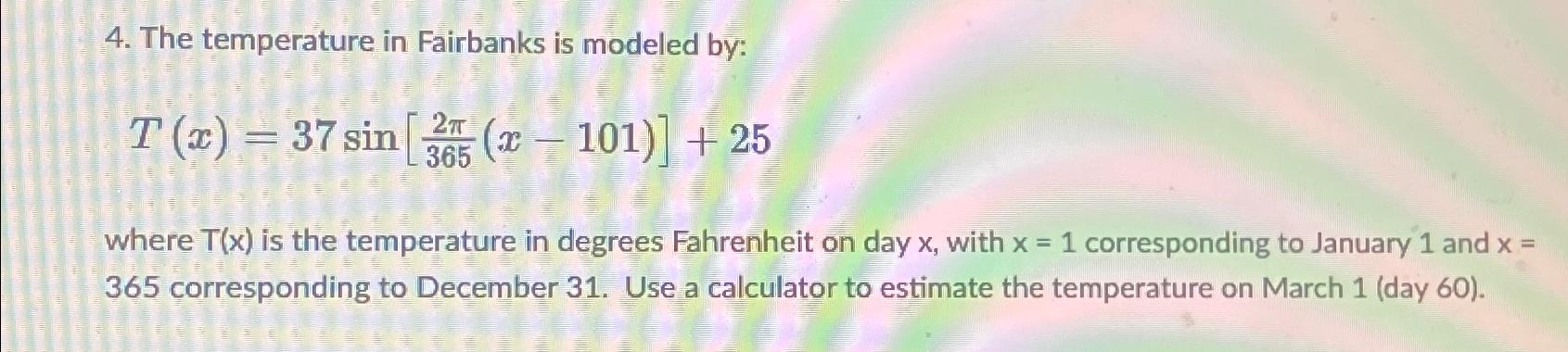 The temperature in Fairbanks is modeled | Chegg.com