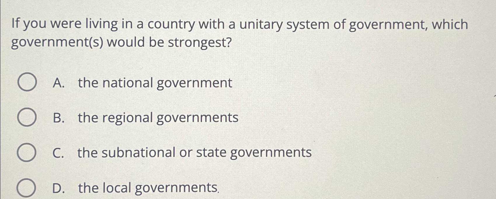 Solved If you were living in a country with a unitary system | Chegg.com