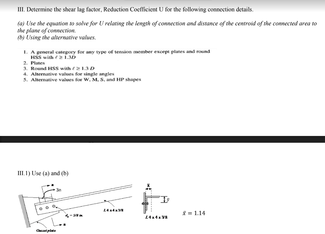 Solved III. Determine the shear lag factor, Reduction | Chegg.com