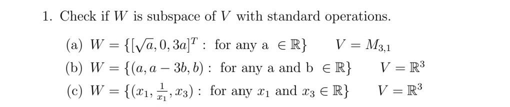 Solved Check if W is subspace of V with standard operations. | Chegg.com