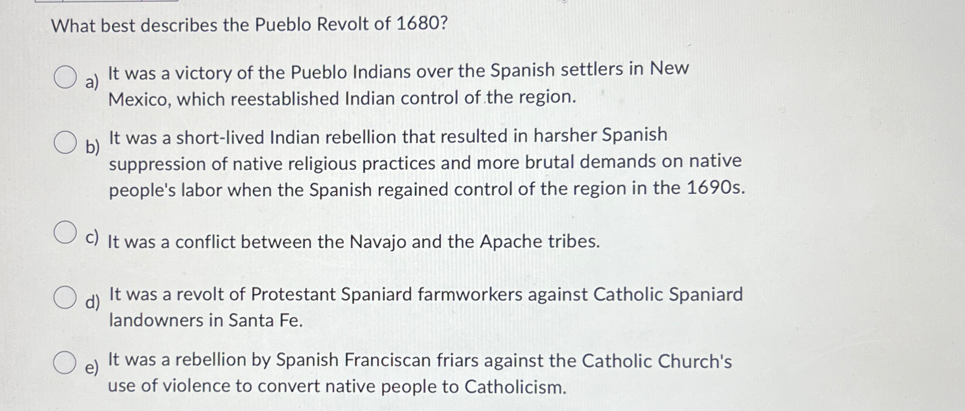 Solved What best describes the Pueblo Revolt of 1680?a) ﻿It | Chegg.com