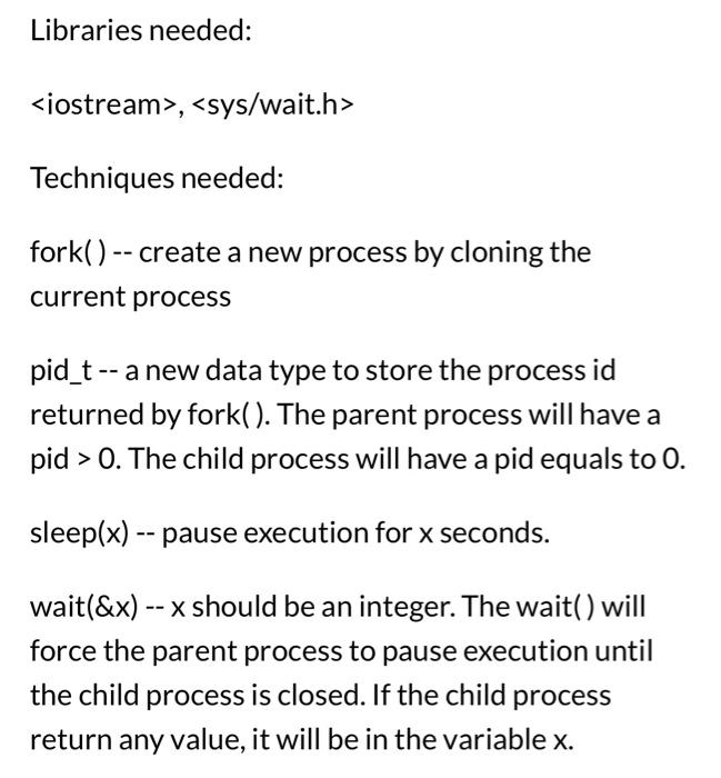 Solved Libraries needed: , Techniques needed: fork( ) -- | Chegg.com