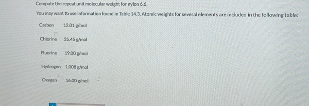 Solved Compute The Repeat Unit Molecular Weight For Mylon