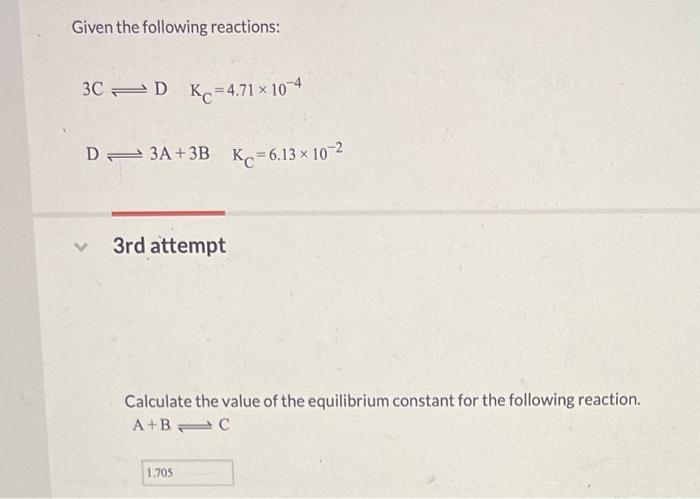 Solved Given the following reactions: 3C⇌DKC=4.71×10−4 D⇌3 | Chegg.com