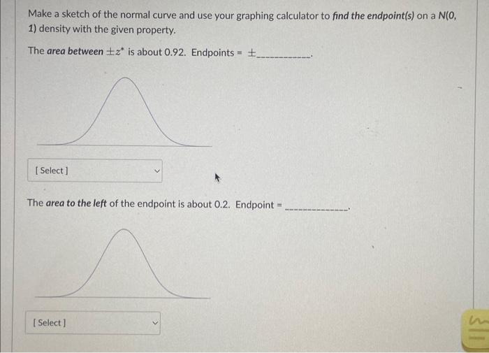 Solved Make a sketch of the normal curve and use your | Chegg.com