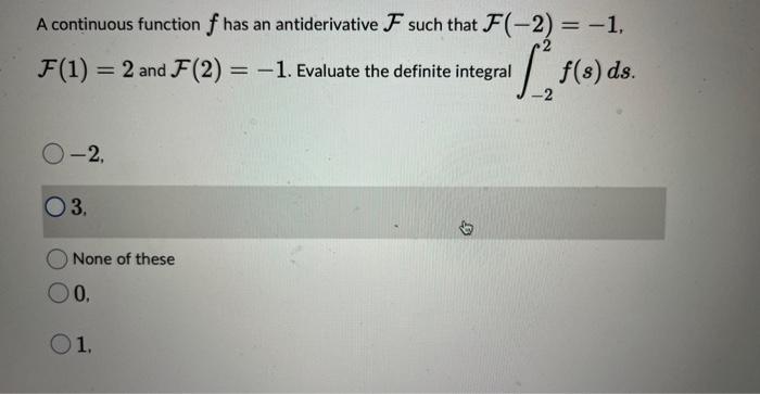 Solved A continuous function f has an antiderivative F such | Chegg.com