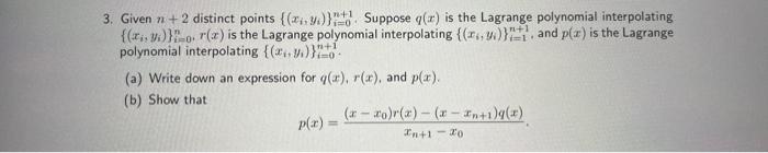 Solved 3. Given n+2 distinct points {(xi,yi)}i=0n+1. Suppose | Chegg.com