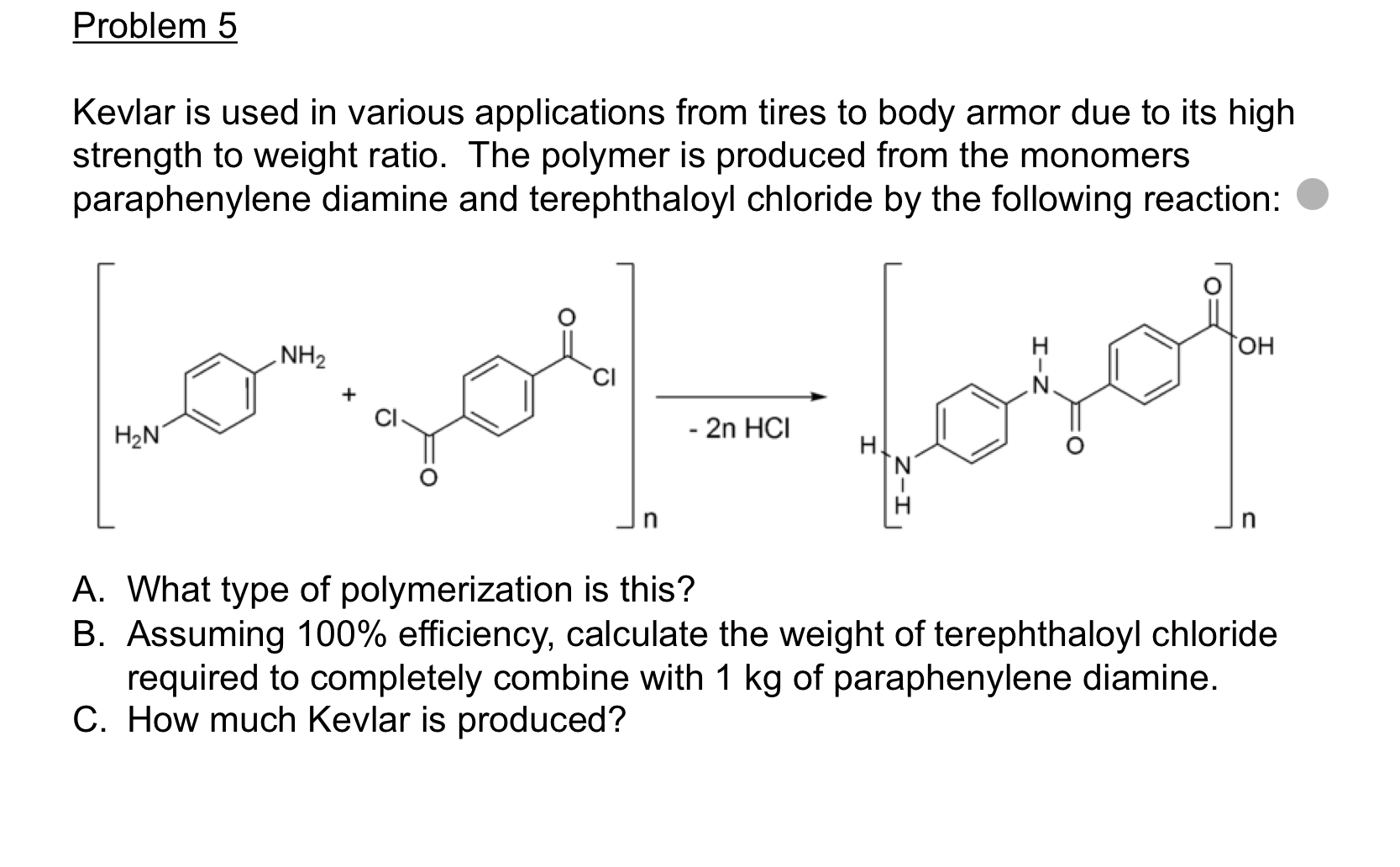 Solved Problem 5Kevlar is used in various applications from | Chegg.com