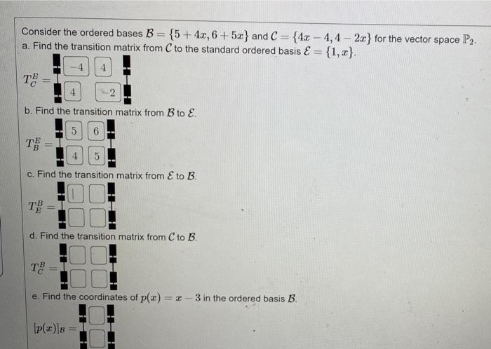 Solved Consider The Ordered Bases B { For The Vector Space